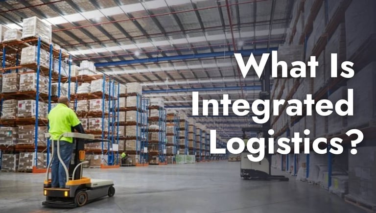 What Is Integrated Logistics?: An Ecommerce Guide