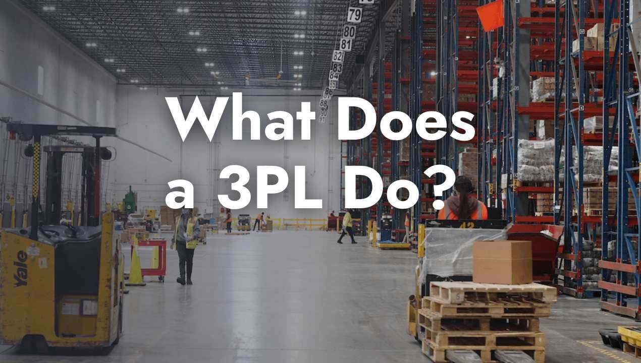 What Does a 3PL Do? Well, They Offer More Than You Think
